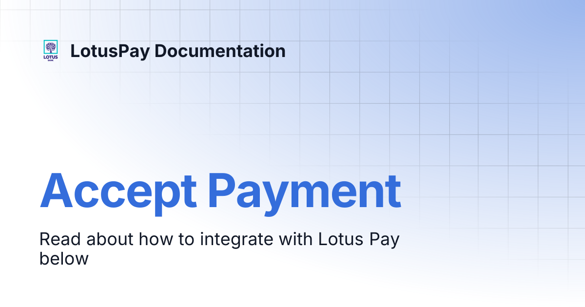 Accept Payment | LotusPay Documentation