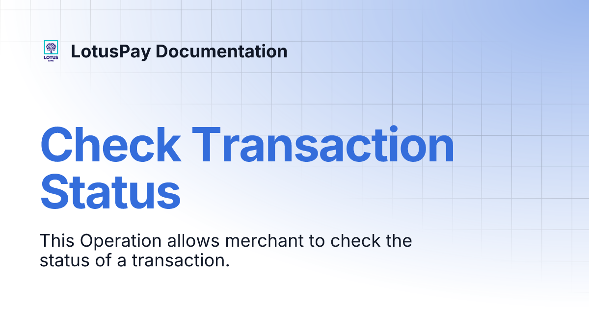 Check Transaction Status | LotusPay Documentation